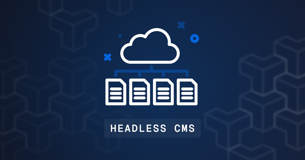 What Is a Headless CMS and How Can It Benefit Your Business? | Type CMS